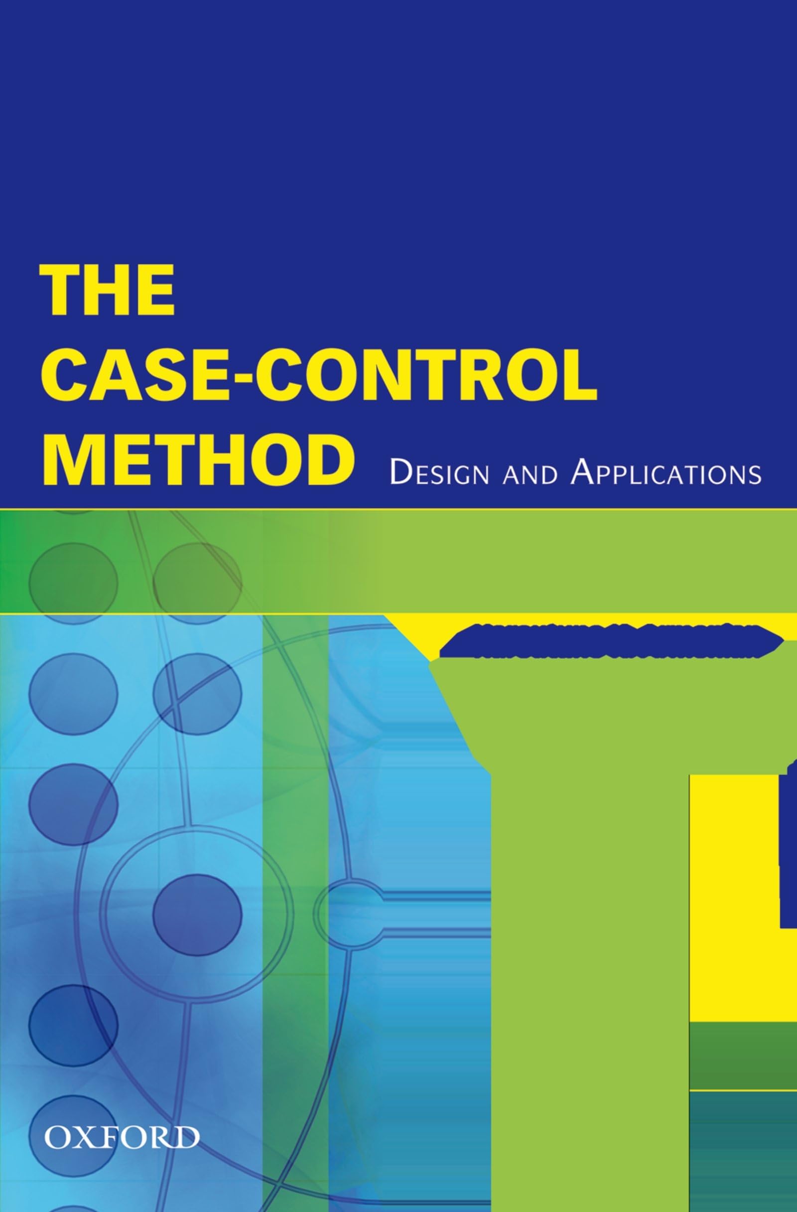 The Case-Control Method: Design and Applications (Monographs in ...