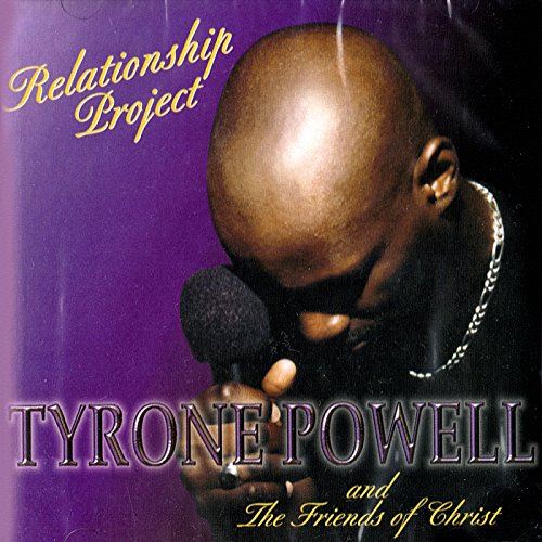 Amazon.com: Relationship Project : Tyrone Powell & the Friends of ...