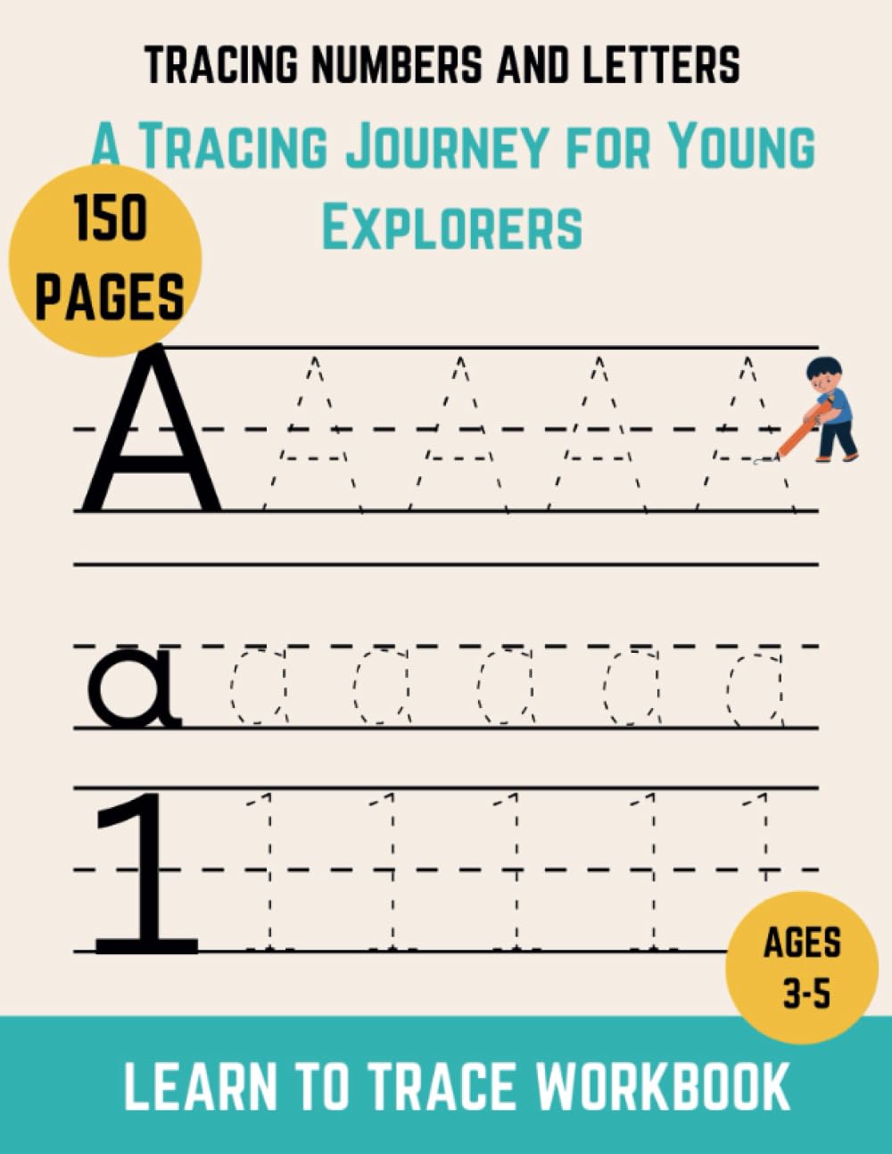 Tracing Numbers and Letters: A 150 Pages of Fun Educational Workbook ...