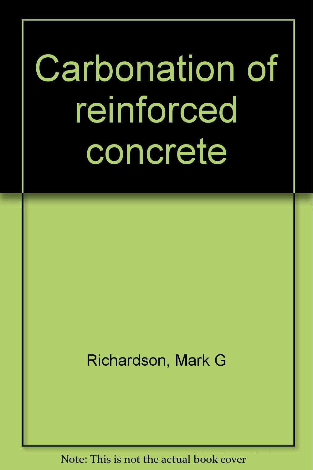 Carbonation of reinforced concrete: Its causes and management ...