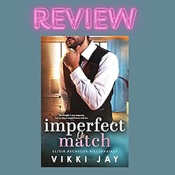 Imperfect Match: A billionaire, marriage of convenience romance (Elixir Bachelor Billionaires ...
