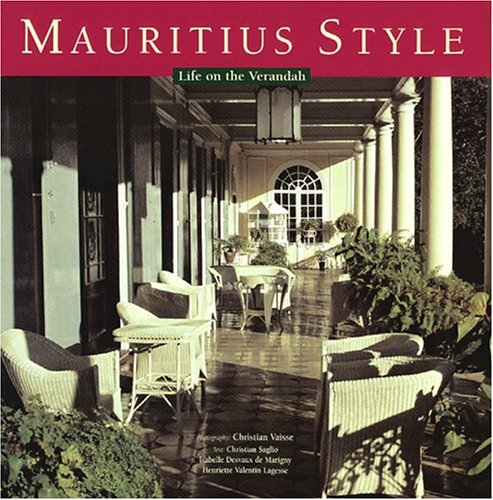 Mauritius Style: Life on the Verandah : Christian Saglio, Isabelle ...