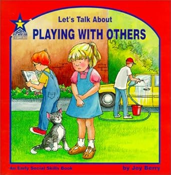 Let's Talk About Playing With Others: An Early Social Skills Book ...