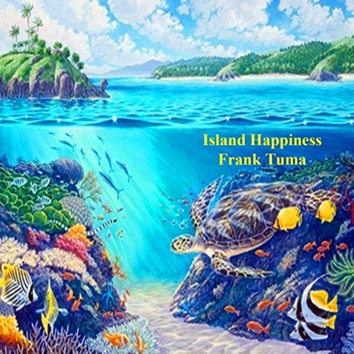Amazon.com: Island Happiness : Frank Tuma: Digital Music