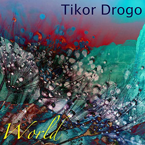 Amazon MusicでTikor DrogoのWorldを再生する
