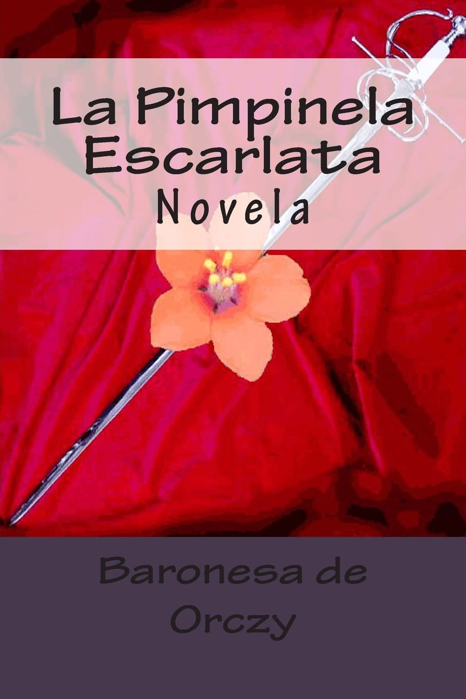 La Pimpinela Escarlata Novela De Orczy Baronesa Hernandez B