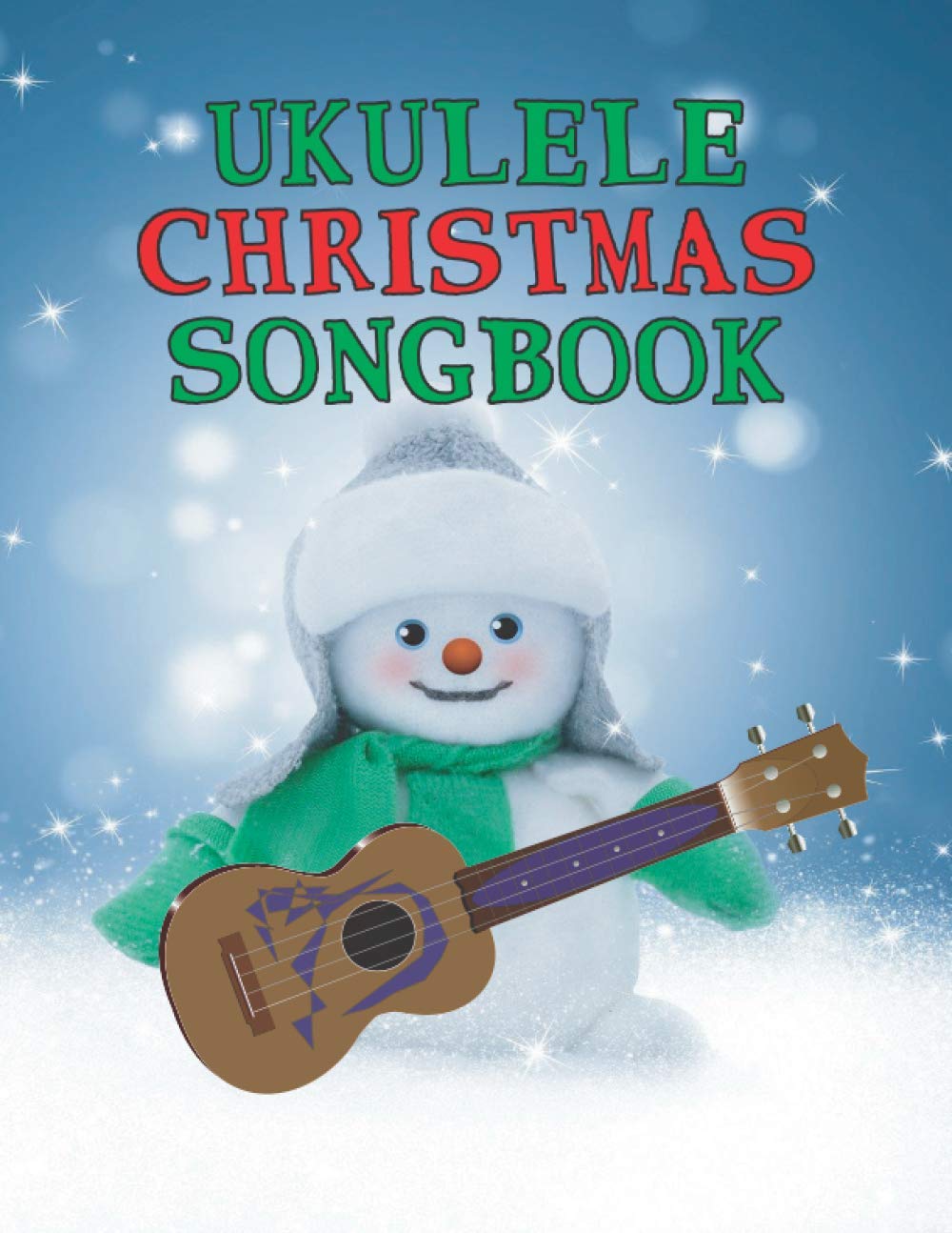 Ukulele Christmas Songbook: 27 Easy Ukulele Songs For Christmas I ...