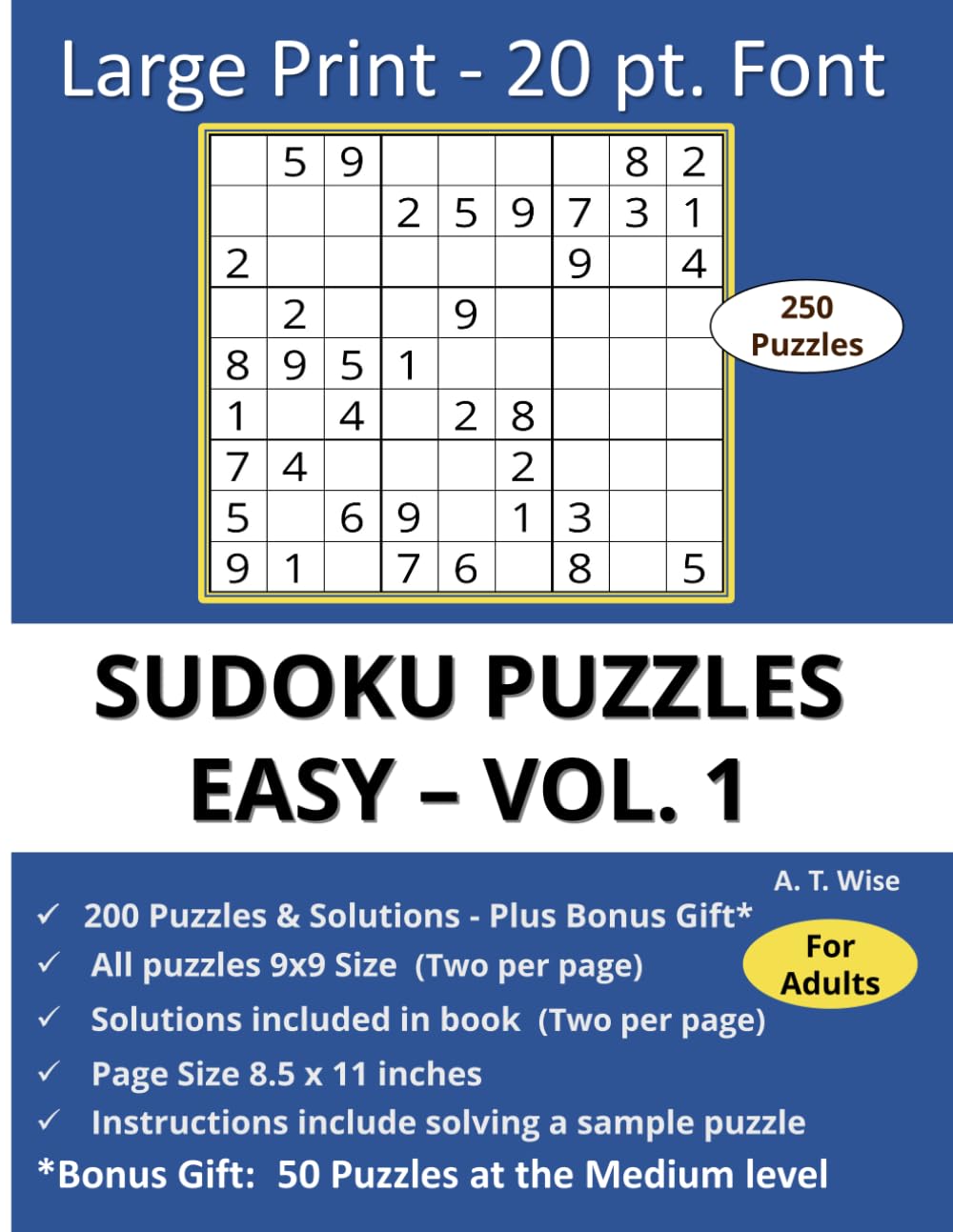 Sudoku Puzzles Easy - Vol. 1, Large Print - 20 Pt. Font: Wise, A. T ...