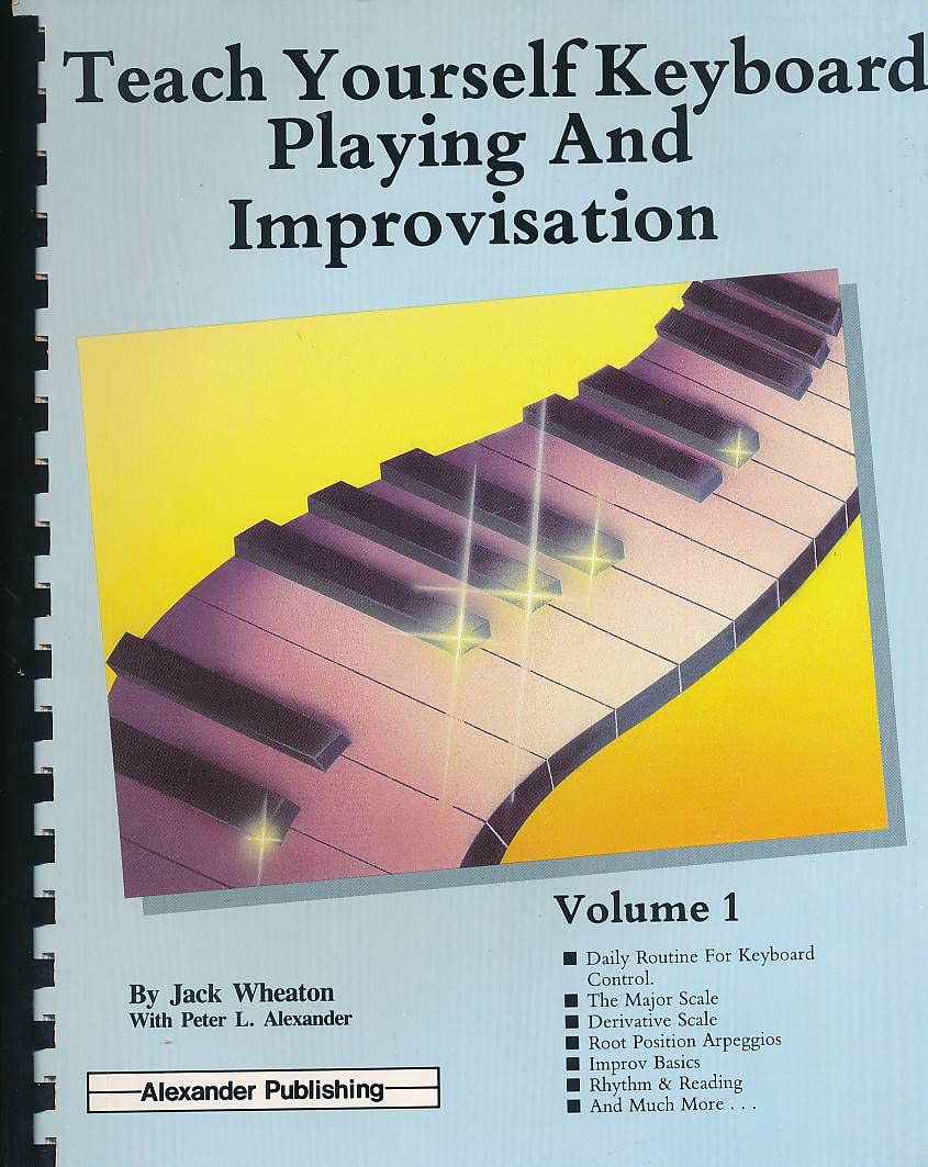 Teach Yourself Keyboard Playing and Imrovisation Volume 1: Jack Wheaton ...