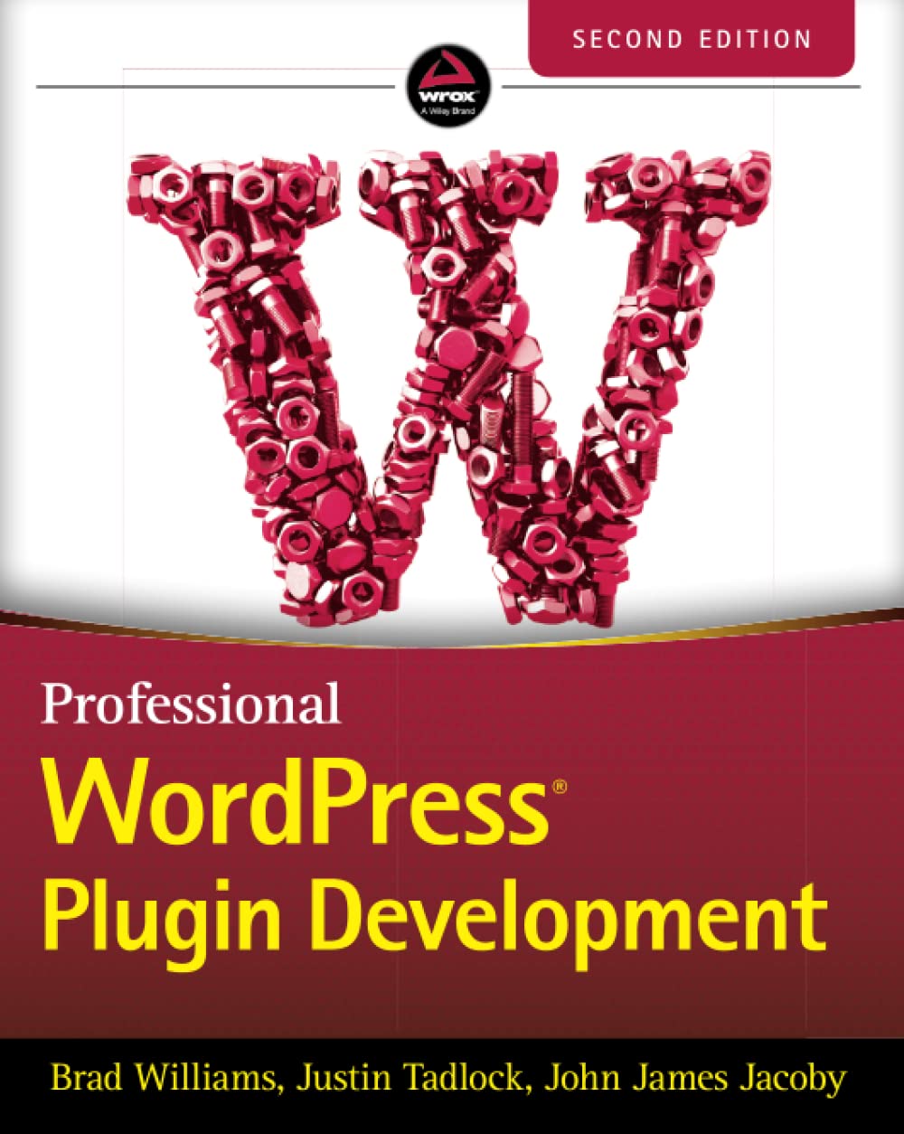 Professional WordPress Plugin Development, 2nd Edition: Williams, Brad ...
