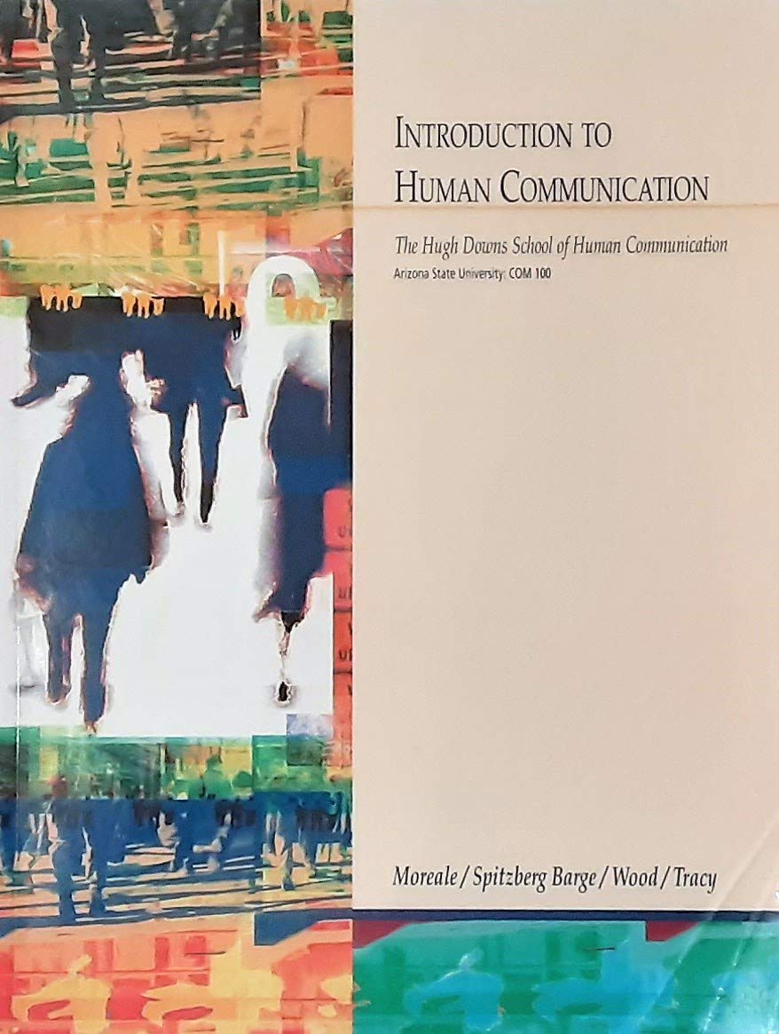 Introduction to Human Communication The Hugh Downs School of Human ...