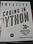 Amazon.com: Creative Coding in Python: 30+ Programming Projects in Art, Games, and More ...