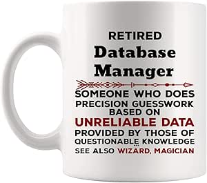 Amazon.com: Retirement Gift - Retired Database Manager Mug - 11Oz ...