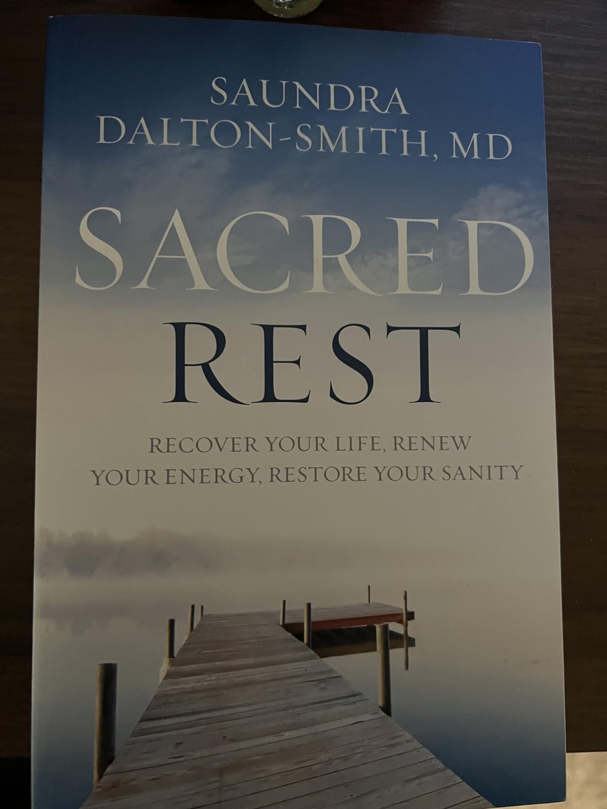Sacred Rest: Recover Your Life, Renew Your Energy, Restore Your Sanity ...