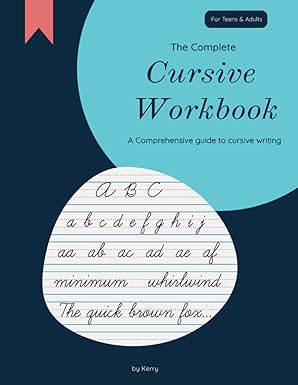 The Complete Cursive Workbook: A comprehensive guide to cursive writing ...