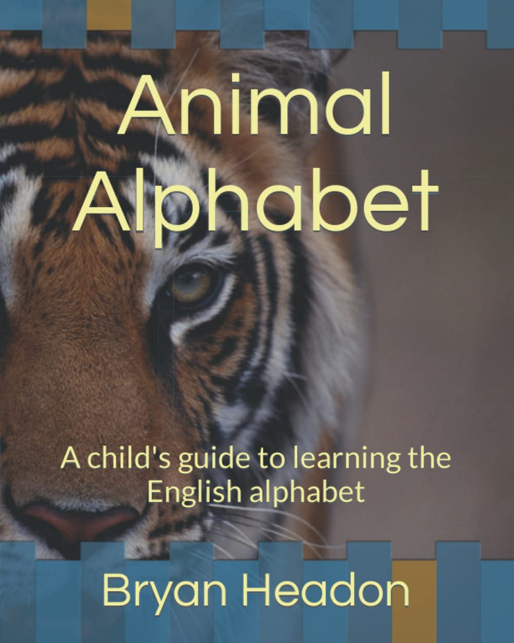 Animal Alphabet: A child's guide to learning the English alphabet ...