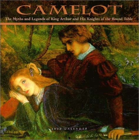 Camelot: The Myths and Legends of King Arthur and His Knights of the ...