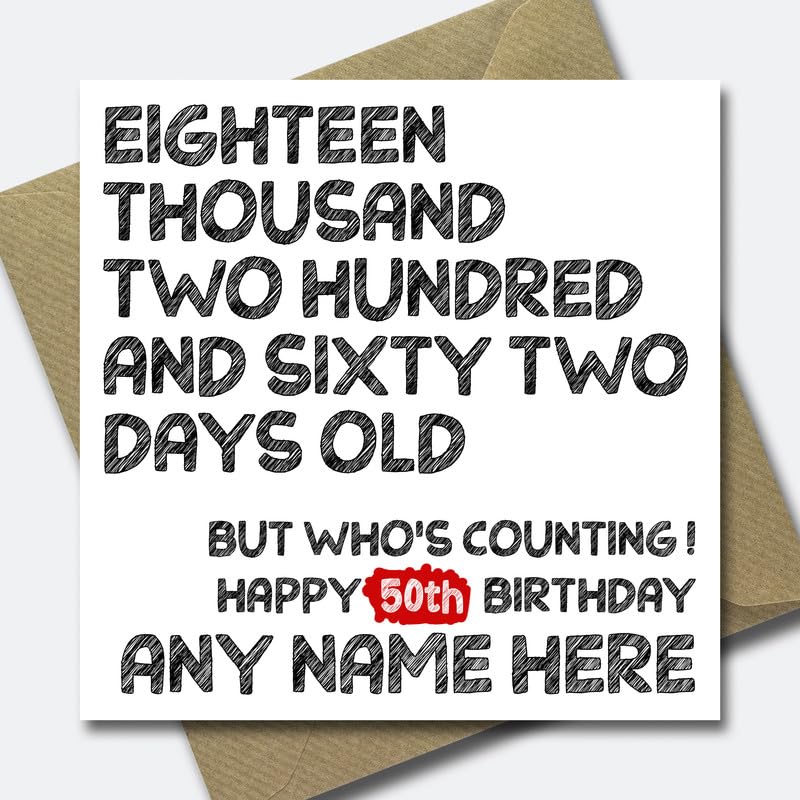 Personalised Happy 50th Birthday Card - 18262 Days Old But Who's ...