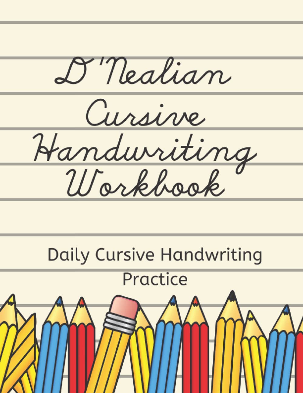D'Nealian Cursive Workbook: Daily Cursive Handwriting Practice ...