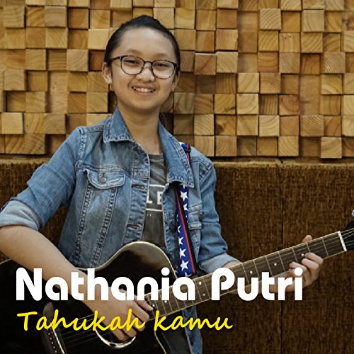 Amazon MusicでNathania PutriのTahukah Kamuを再生する