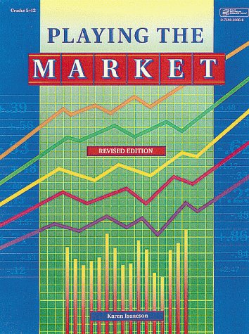 Playing the Market: Karen Isaacson: 9780769001067: Amazon.com: Books
