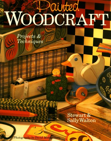 Painted Woodcraft: Walton, Stewart, Walton, Sally, Montgomery, David ...