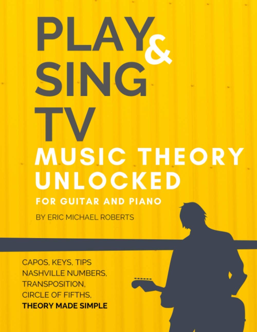 Play and Sing TV Music Theory Unlocked for Guitar and Piano: Fully ...