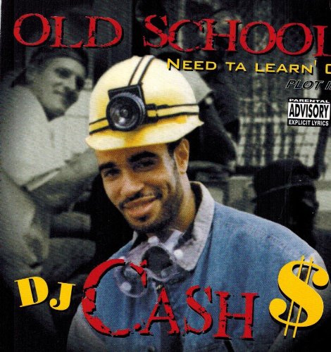 DJ Cash Money - Old School Need to Learn - Amazon.com Music