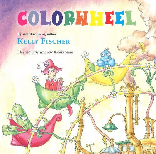 Colorwheel: Fischer, Kelly T.: 9783952390825: Amazon.com: Books
