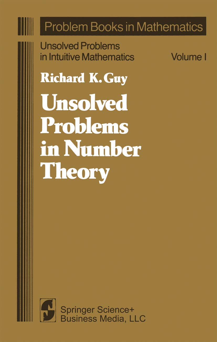 Unsolved Problems In Number Theory Problem Books In Mathematics 1 Unsolved Problems In Number Theory Problem Books In Mathematics 1