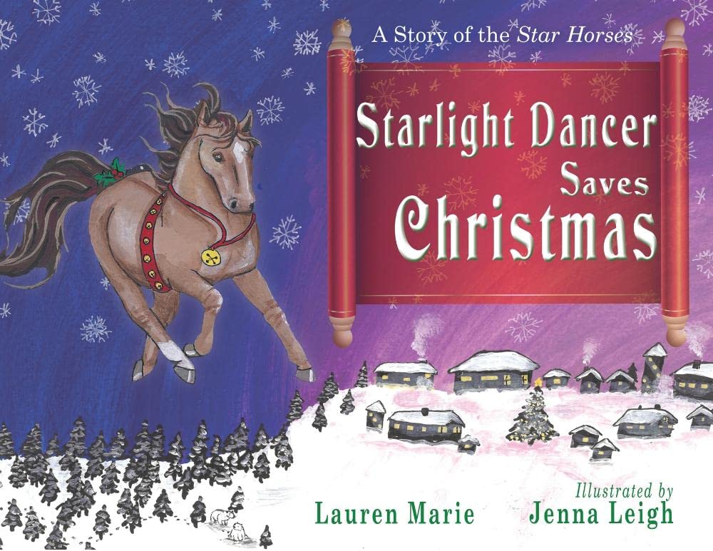Starlight Dancer Saves Christmas: A Story of the Star Horses: Marie ...