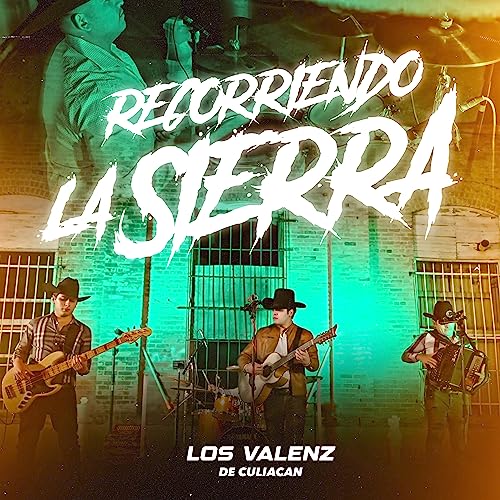 Écouter Recorriendo La Sierra par Los Valenz De Culiacan sur Amazon ...