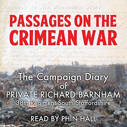 Passages on the Crimean War: The Crimean War Diary of Private Richard ...