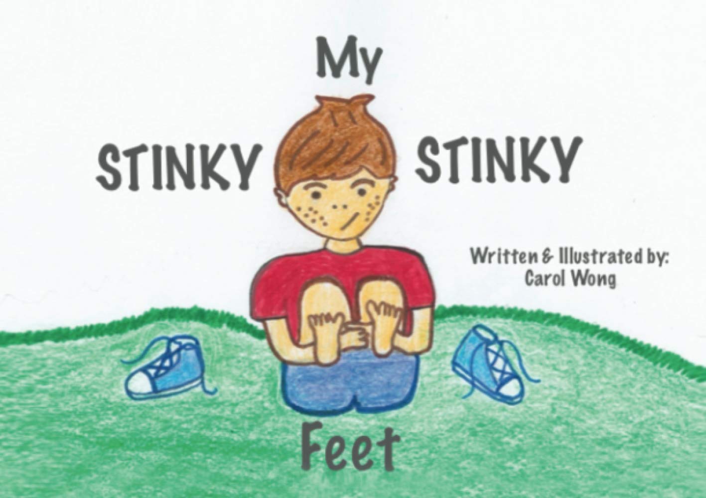 My Stinky Stinky Feet: Wong, Carol, Wong, Carol: 9798598019009: Amazon ...