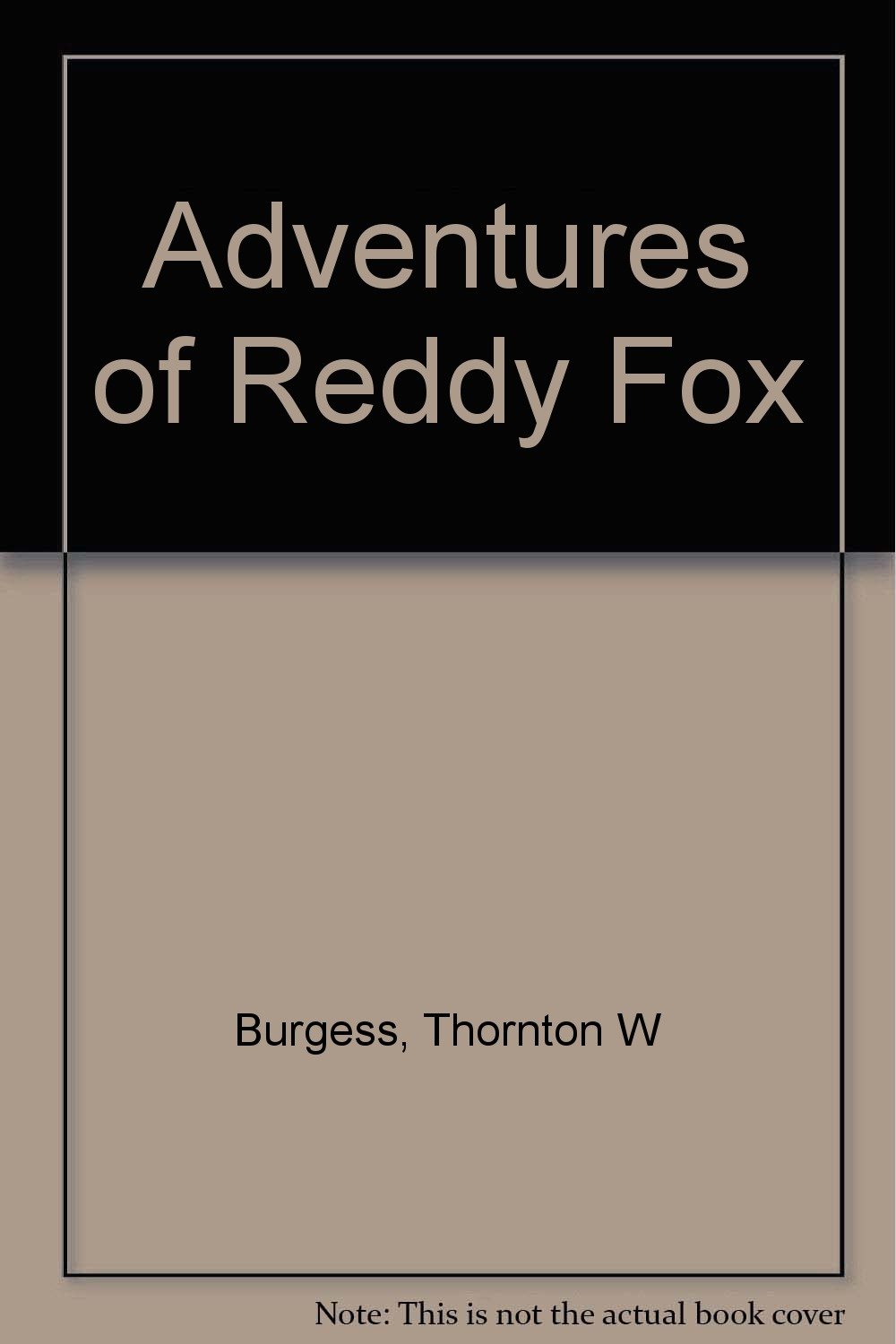 Adventures of Reddy Fox: Thornton W. Burgess: Amazon.com: Books