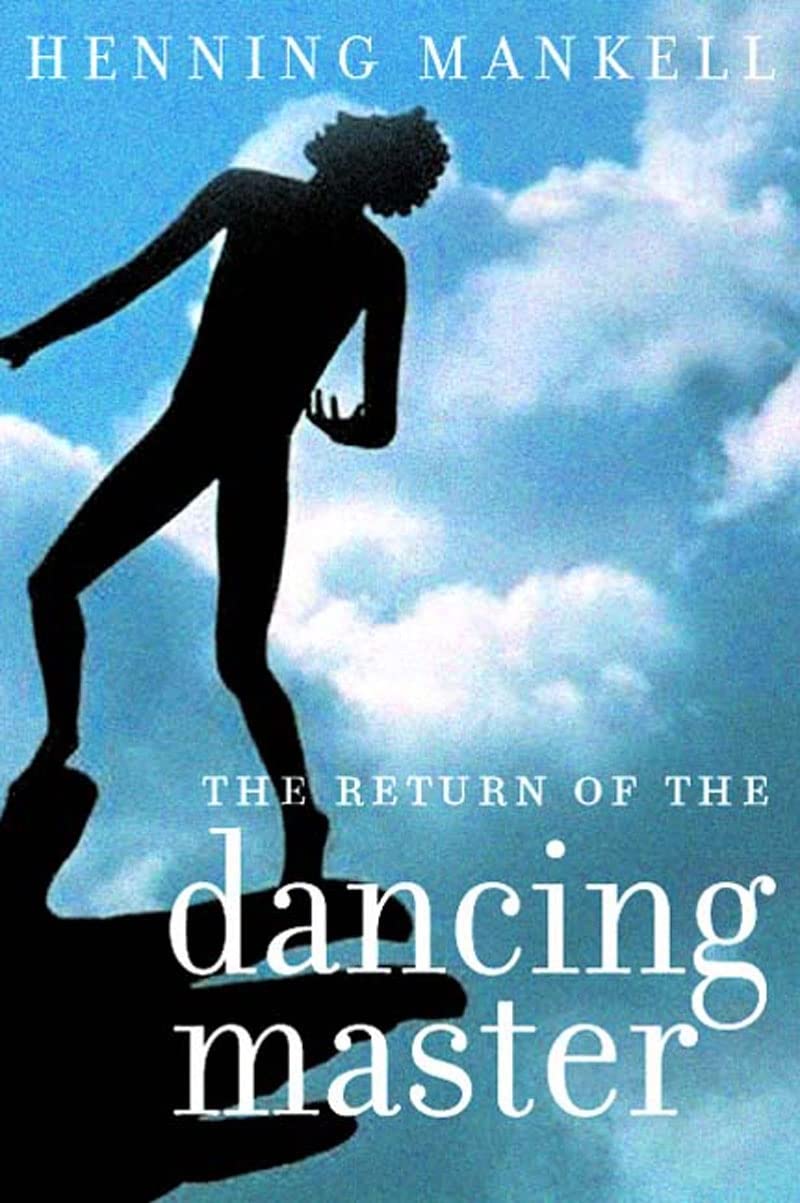 The Return of the Dancing Master: Mankell, Henning, Thompson, Laurie ...