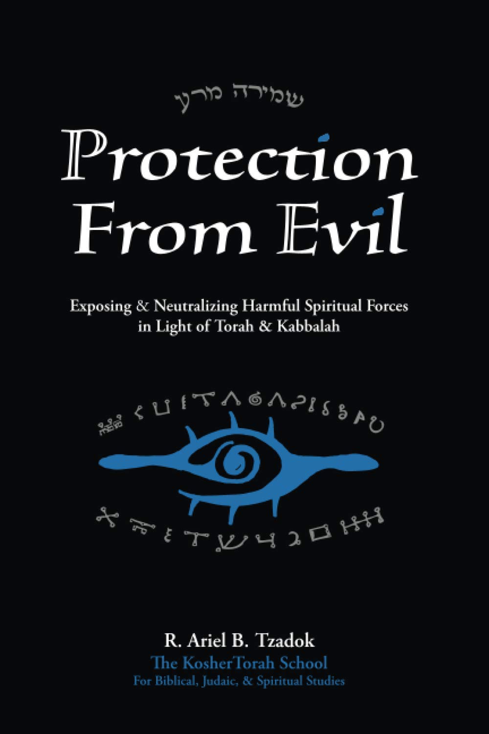Snapklik.com : Protection From Evil: Exposing & Neutralizing Harmful ...