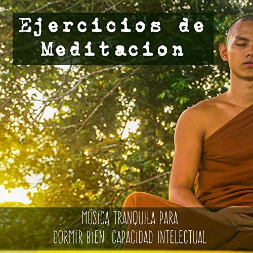 Play Ejercicios de Meditacion - Música Tranquila para Dormir Bien ...