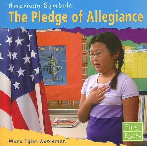 The Pledge of Allegiance (American Symbols): Nobleman, Marc Tyler ...