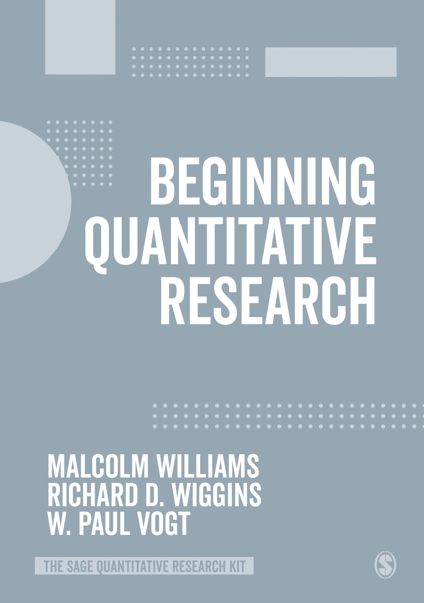 Beginning Quantitative Research (The SAGE Quantitative Research Kit ...