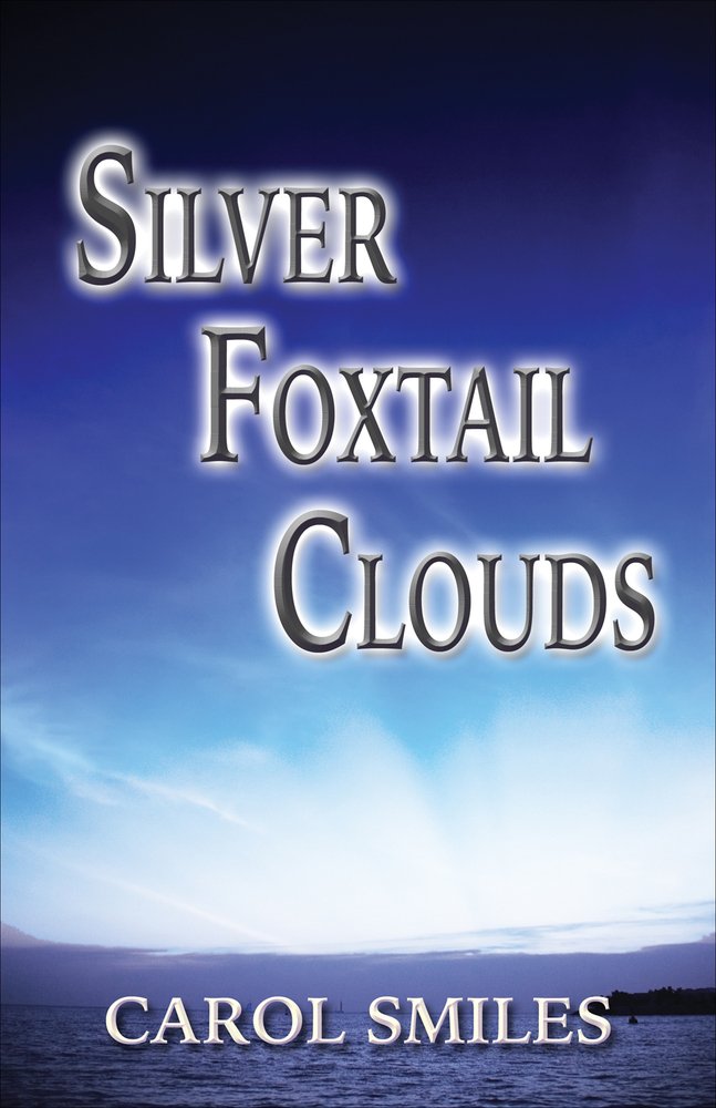 Silver Foxtail Clouds : Smiles, Carol: Amazon.in: Books