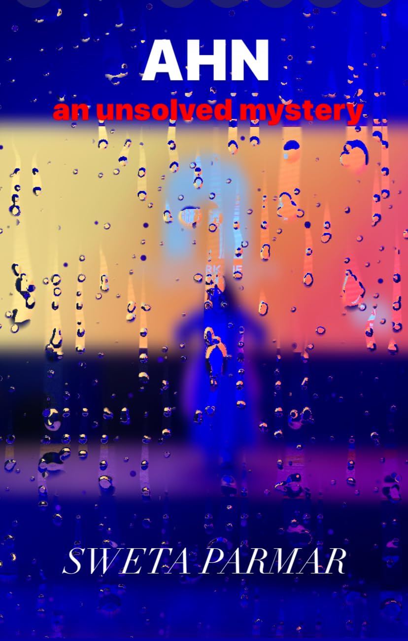 AHN: An unsolved mystery (Who's that girl..? Book 1) eBook : Parmar ...