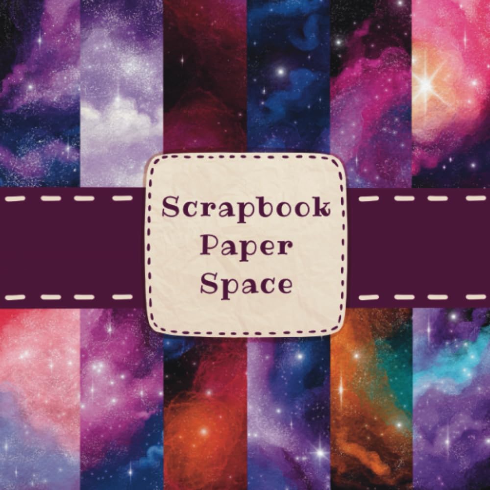 Space Scrapbook Paper: Journey to the Stars - Explore the Universe with ...