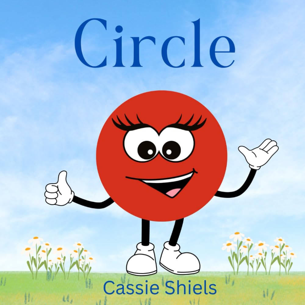 Amazon.com: Circle: Friendly Shapes: 9798327238688: Shiels, Cassie: Books