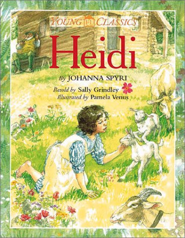 Heidi (Young Classics): Amazon.co.uk: Spyri, Johanna, Grindley, Sally ...