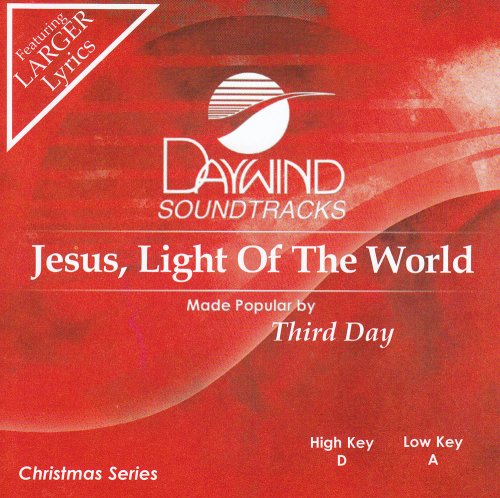 Made Popular By: Third Day - Jesus Light Of The World [Accompaniment ...