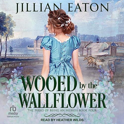 Amazon.com: Wooed by the Wallflower: Perks of Being an Heiress, Book 4 (Audible Audio Edition ...