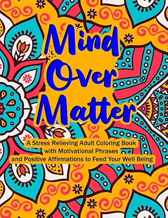 Amazon.com: Mind Over Matter | Adult Coloring Book with Motivational ...
