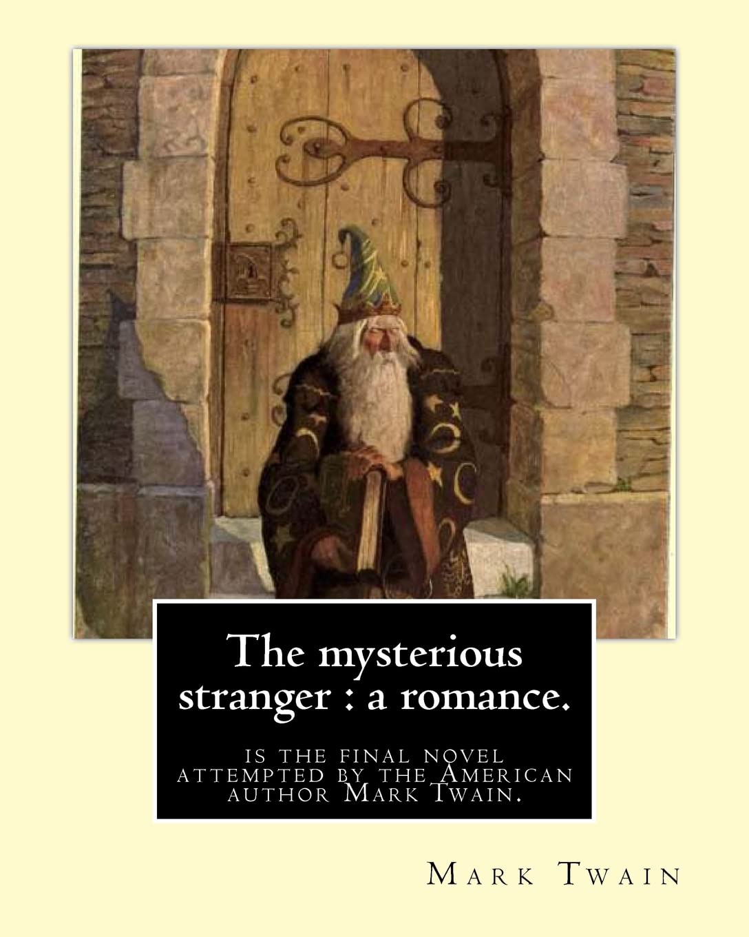 The mysterious stranger : a romance. By:Mark Twain, illustrated By:N. C ...