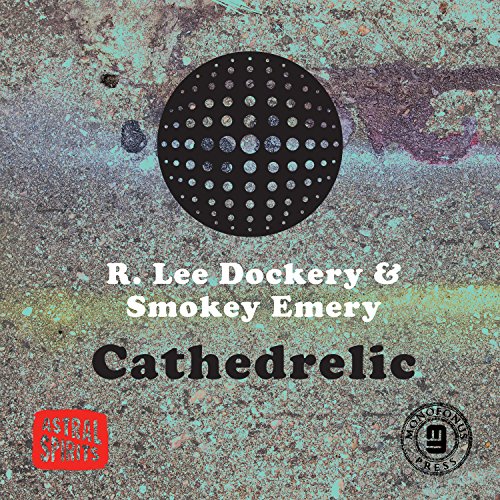 Amazon.com: Cathedrelic : R. Lee Dockery & Smokey Emery: Digital Music